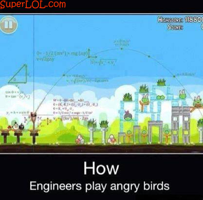 how engineers play angry birds - SuperLOL